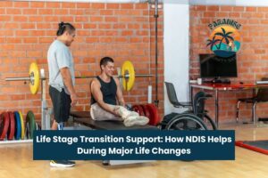 Life Stage Transition Support: How NDIS Helps During Major Life Changes ...